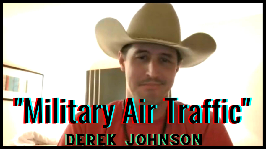 Military Air Traffic Around the World & More with Derek Johnson - Truth ...